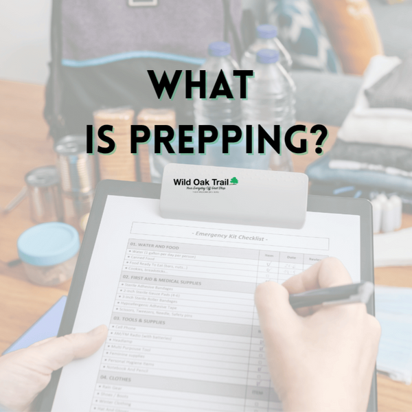 What Does Prepping and Being a Prepper Mean? - Wild Oak Trail